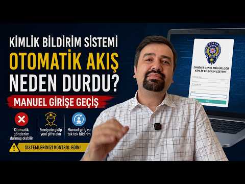 Emniyet KBS Otomatik Gönderim Durdu!  Manuel Kimlik Bildirimi Nasıl Yapılır?