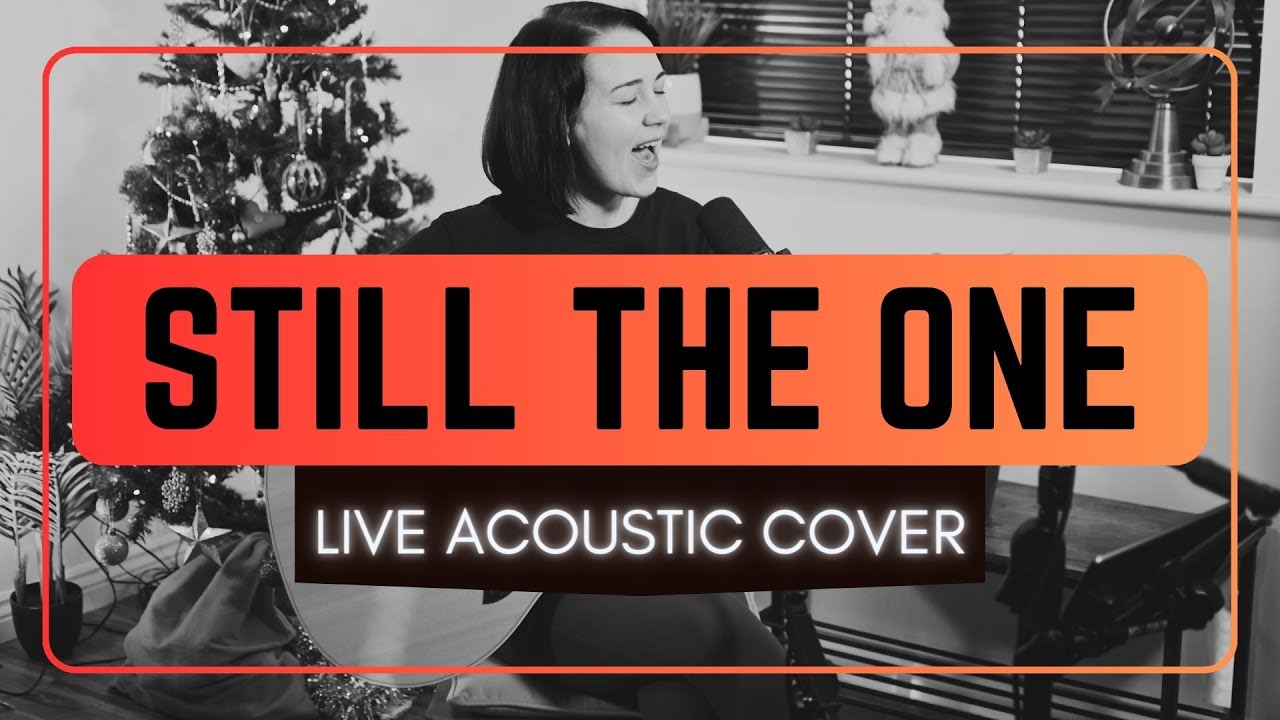 Still The One by Shania Twain - Live Acoustic Cover - YouTube