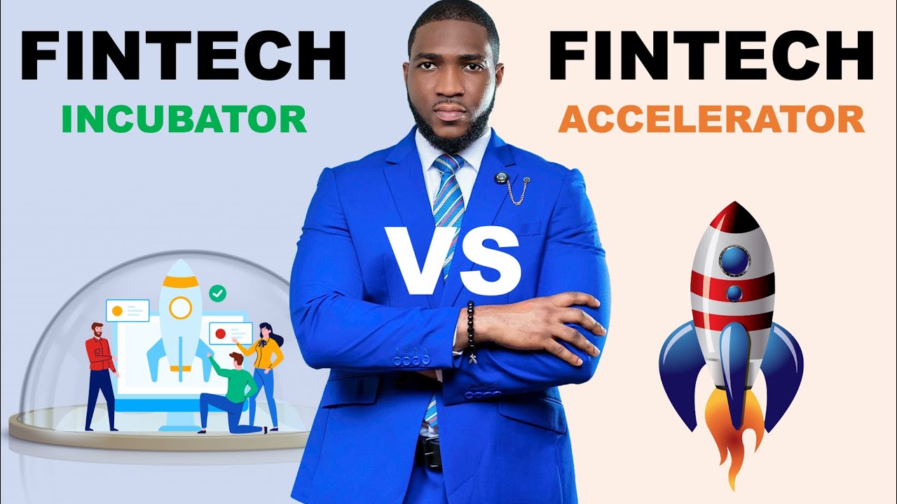 FINTECH STARTUP PROGRAMS: INCUBATORS VS ACCELERATORS - YouTube