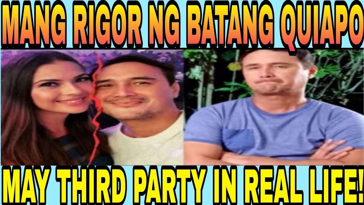 OMG! MANG RIGOR NG BATANG QUIAPO NA SI JOHN ESTRADA MAY THIRD PARTY IN ...