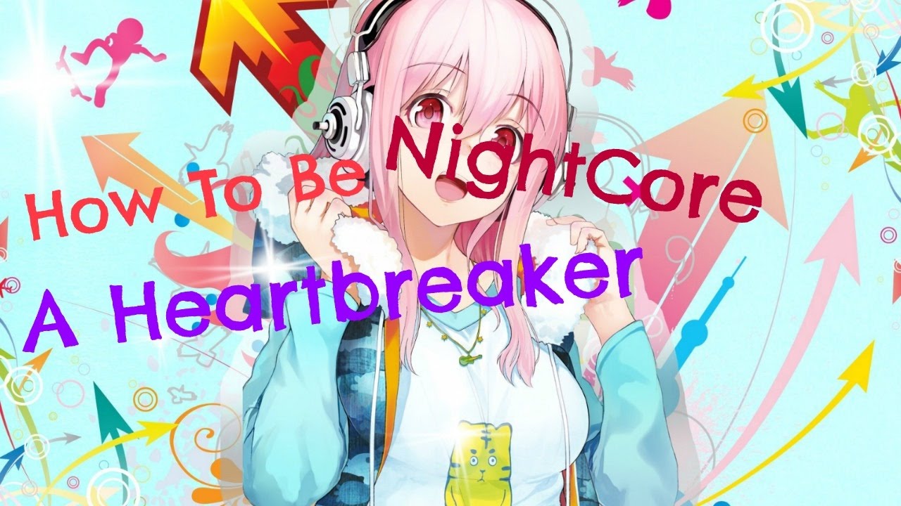 NightCore- How To Be A HeartBreaker - YouTube