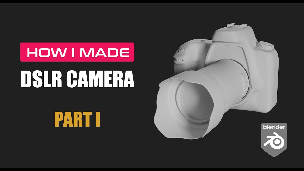 Modeling a DSLR Camera Using Blender || Part I || Designer - YouTube