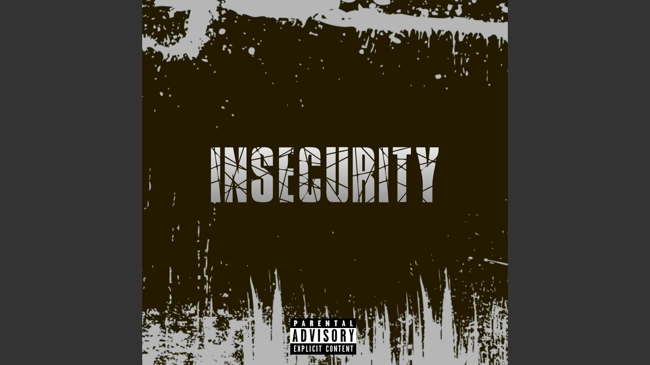 Insecurity - YouTube