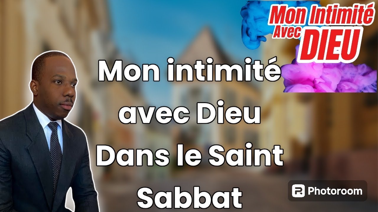 MON INTIMITÉ AVEC DIEU DANS LE SAINT SABBAT - YouTube