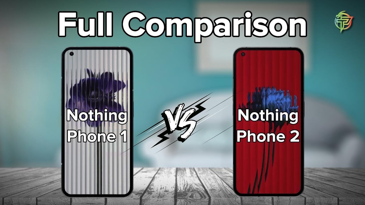 Nothing Phone 1 Vs Nothing Phone 2 | Full Comparison - YouTube