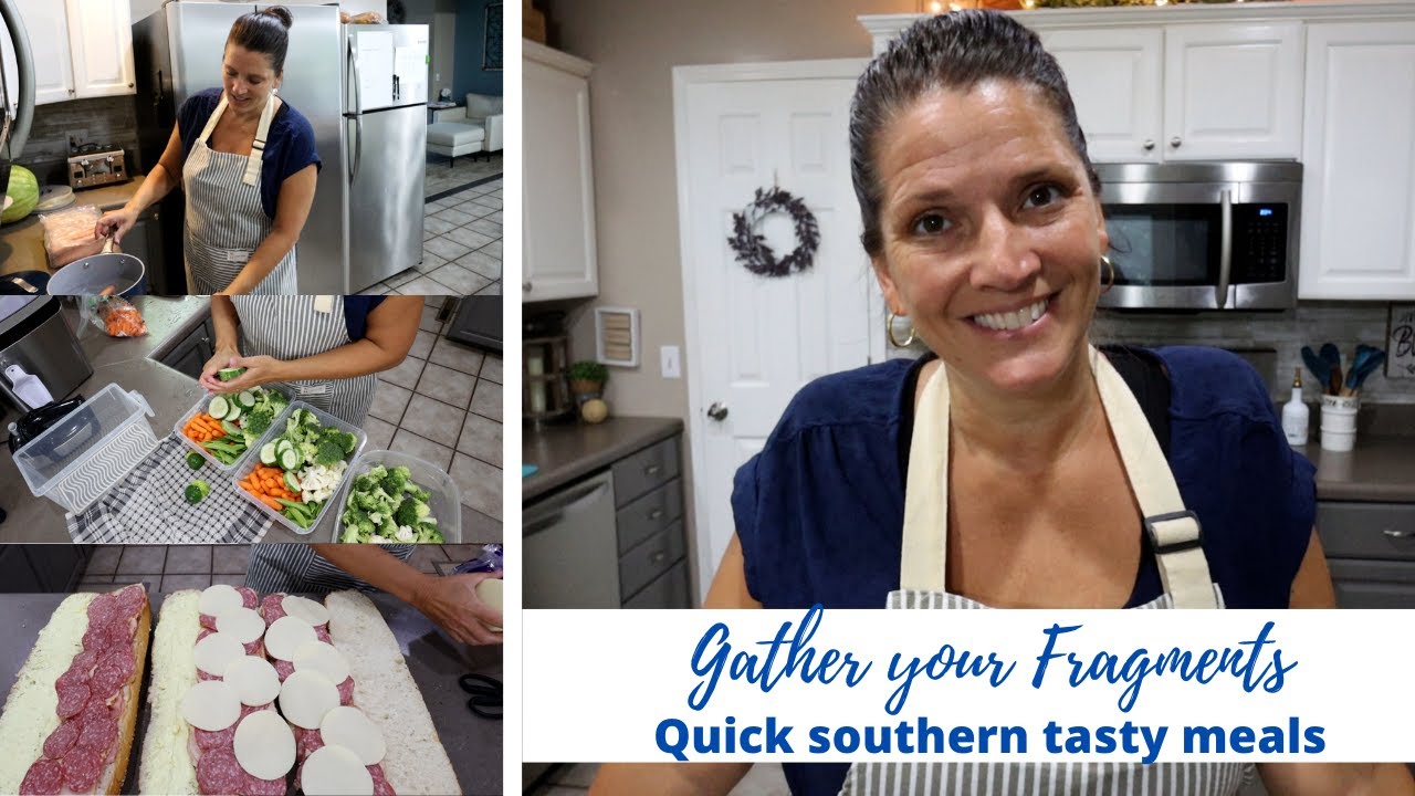 QUICK and EASY SOUTHERN COOKING | GATHER YOUR FRAGMENTS - YouTube