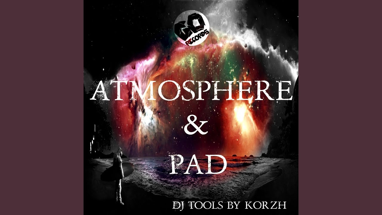 Atmosphere & Pad 015 (DJ Tools) - YouTube