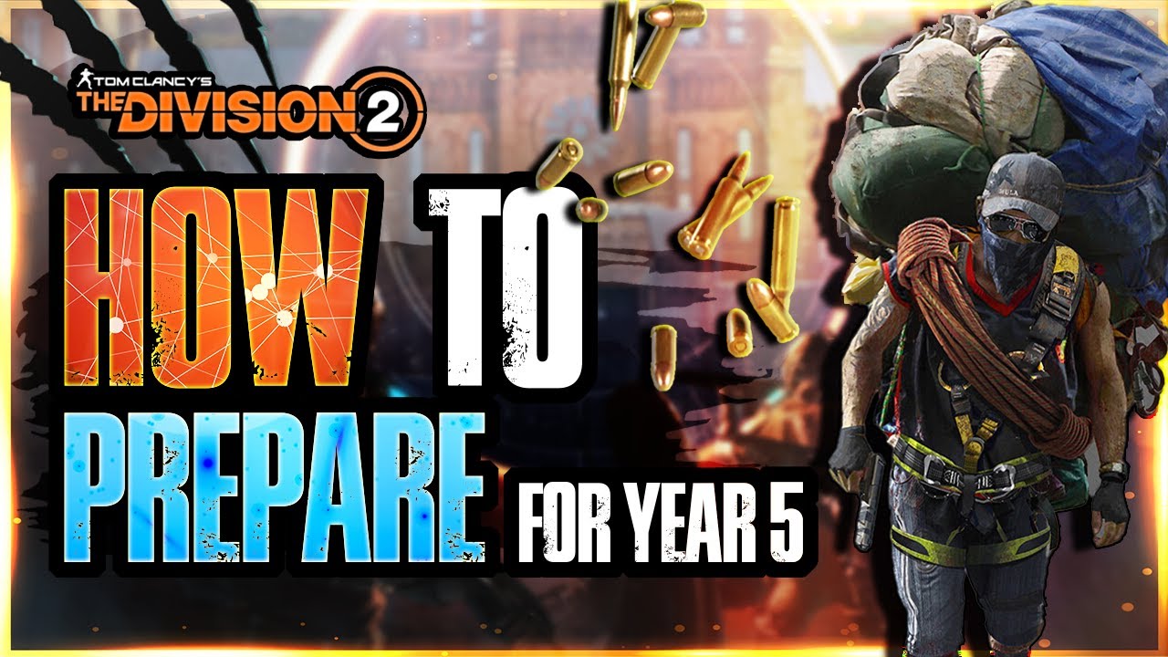 The Division 2: Year 5 Preparation Guide | Top 5 Must-Do Activities for ...