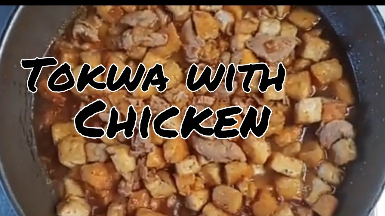 CHICKEN WITH TOKWA |simple luto sa tokwa sarap sandok sa kanin ...