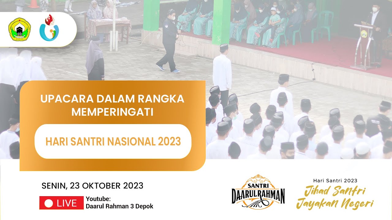 🔴LIVE ! | Acara Puncak Hari Santri Pondok Pesantren Daarul Rahman III ...