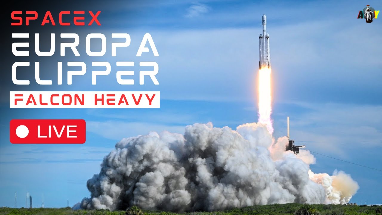 LIVE: NASA Europa Clipper Mission Launch on SpaceX Falcon Heavy - YouTube