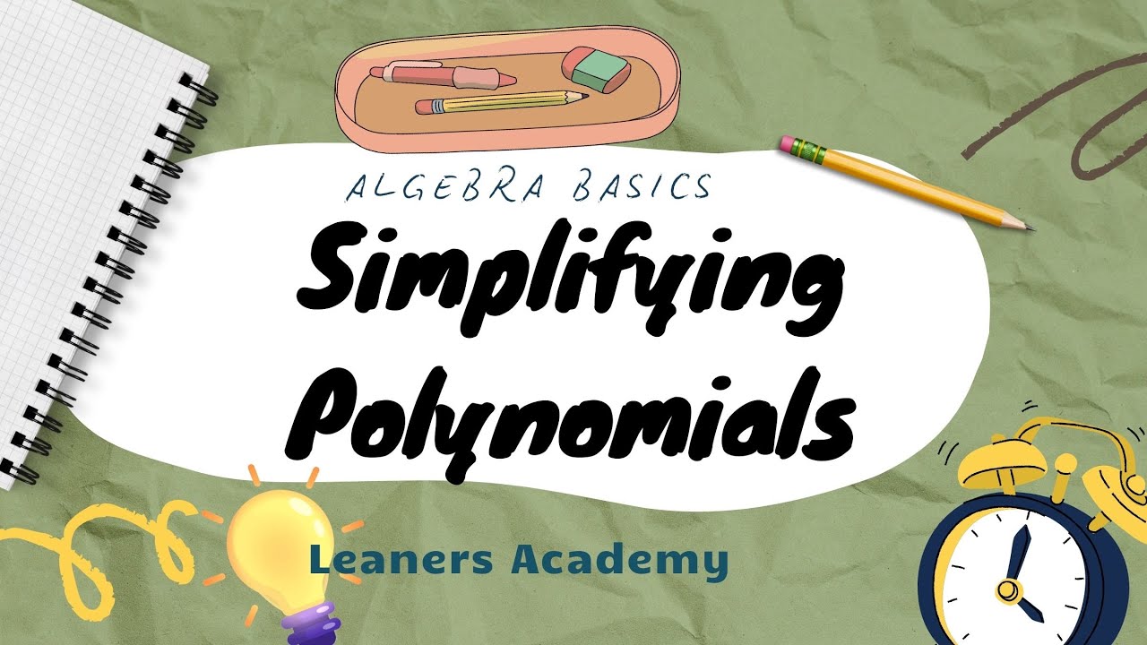 Algebra Basics: Simplifying Polynomials - Learners Academy. Combining ...