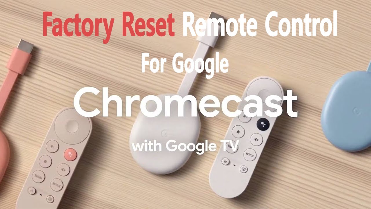 How To Factory Reset Remote Control For Google Chromecast With Google ...
