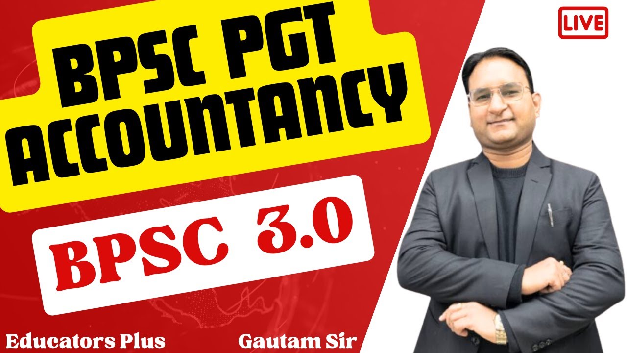 BPSC 3.0 PGT Accountancy I New Live Batch #educators_plus - YouTube