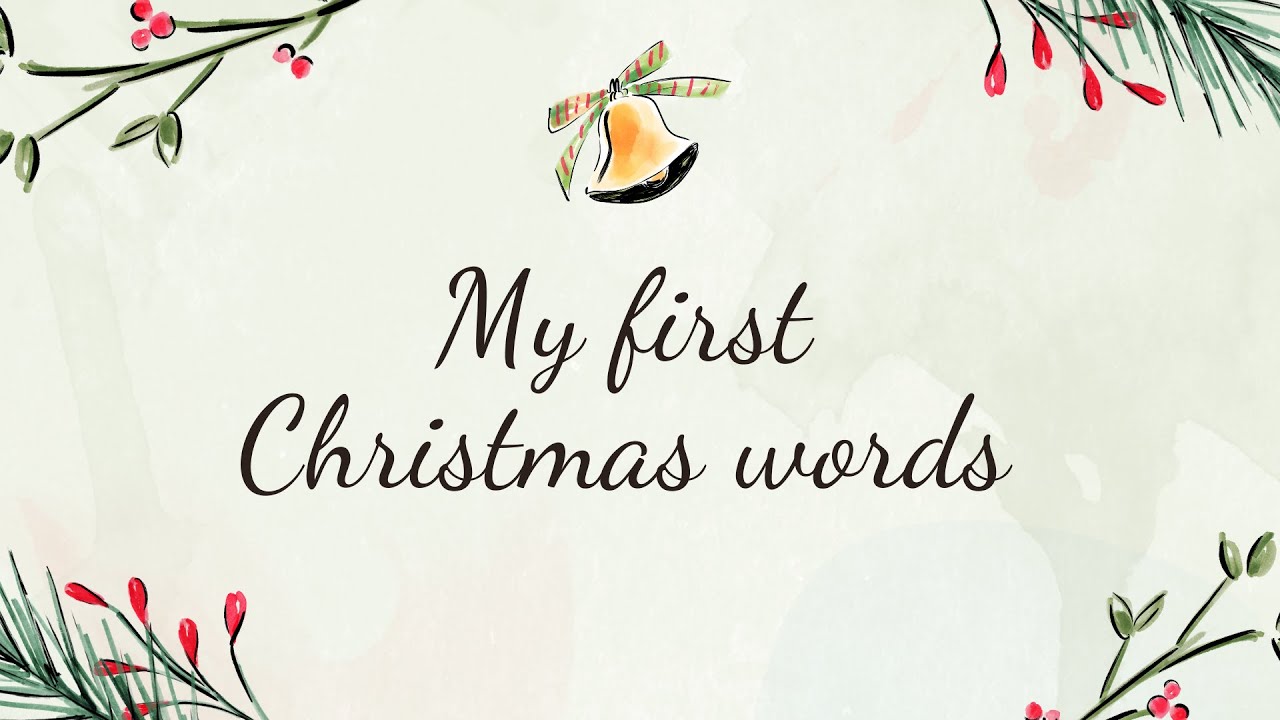 My first Christmas words - Engleza pentru copii - Cuvinte Craciun - YouTube