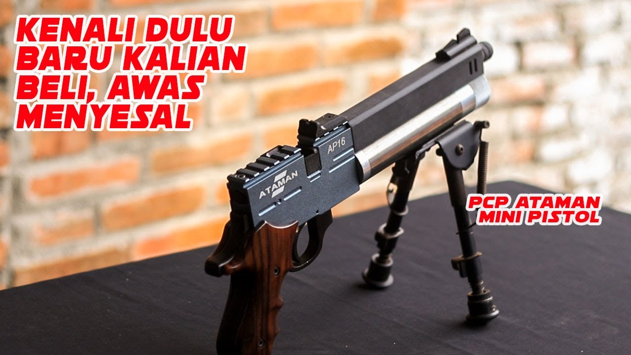 Kekurangan Dan Kelebihan Senapan Angin PCP Ataman Mini Pistol - YouTube