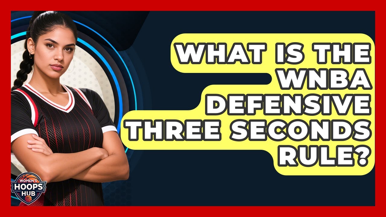 What Is The WNBA Defensive Three Seconds Rule? - Womens Hoops Hub - YouTube