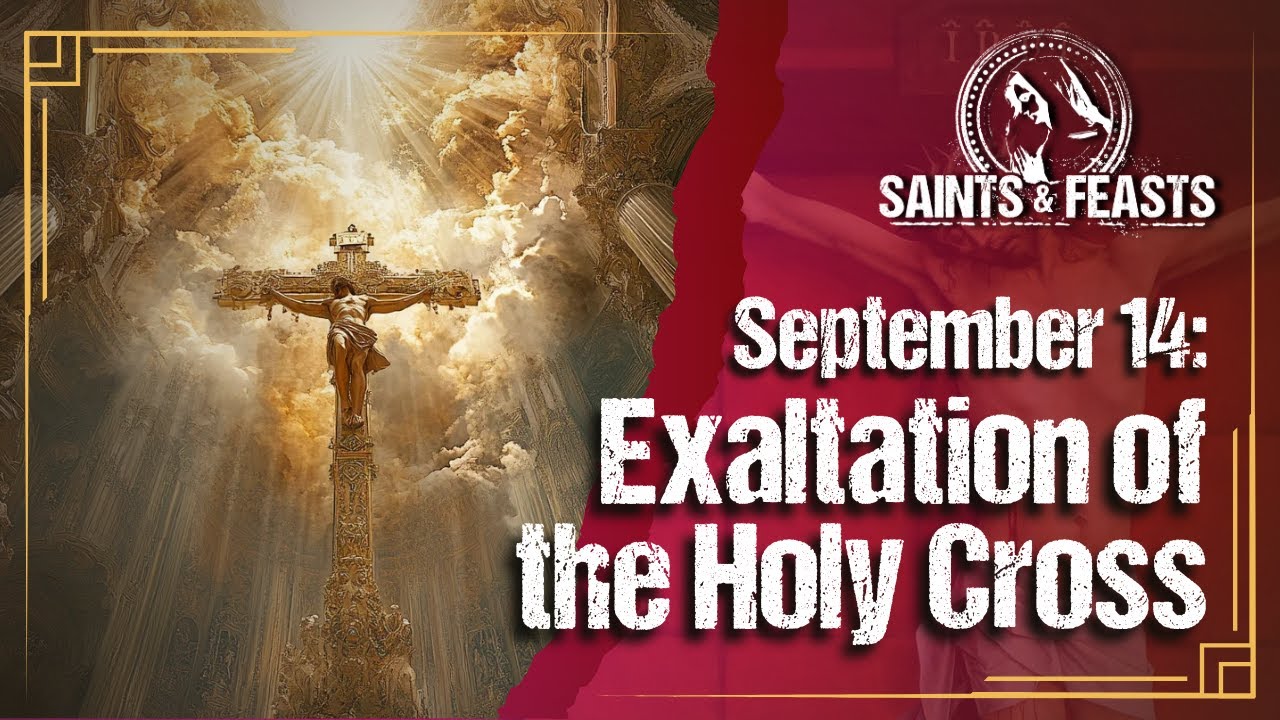 September 14: Exaltation of the Holy Cross - YouTube