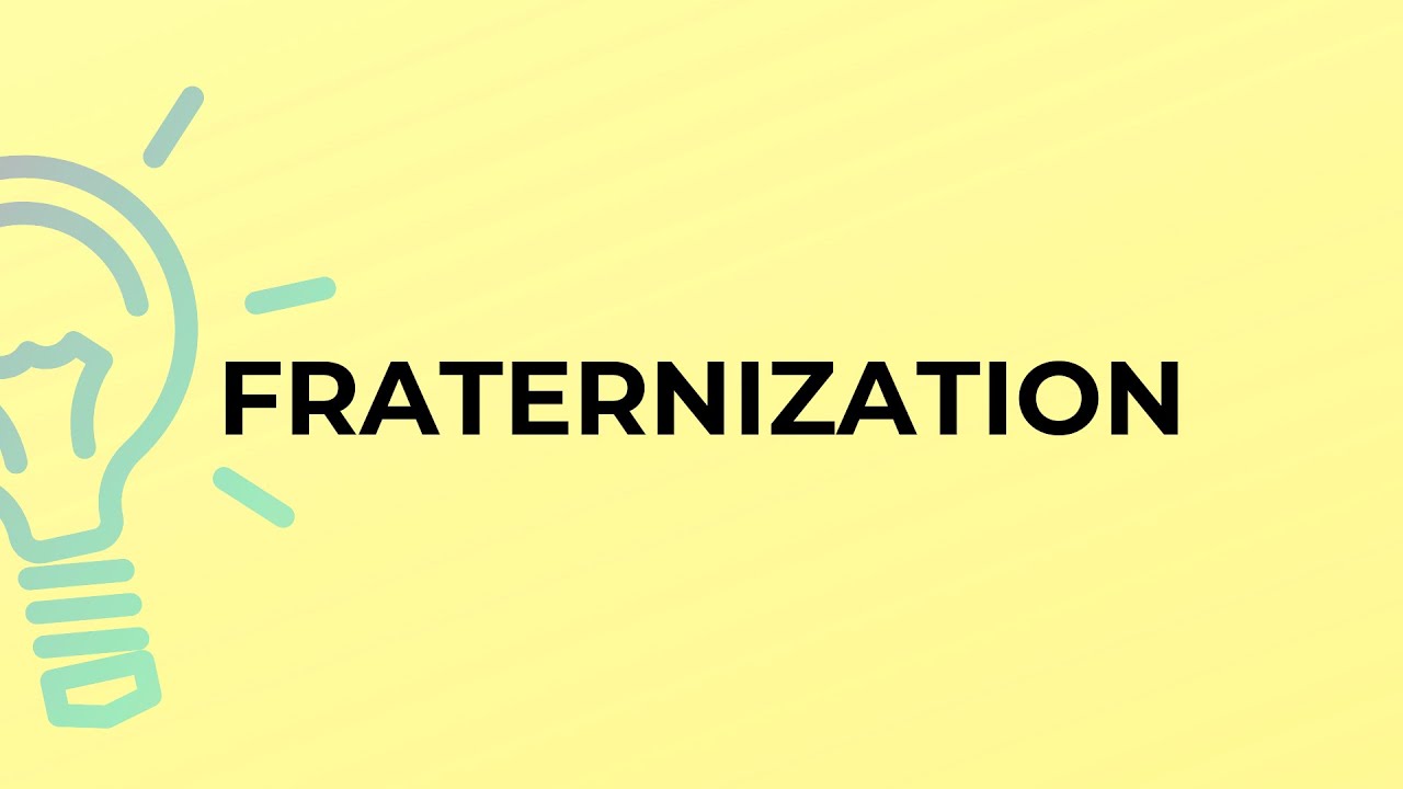 What is the meaning of the word FRATERNIZATION? - YouTube