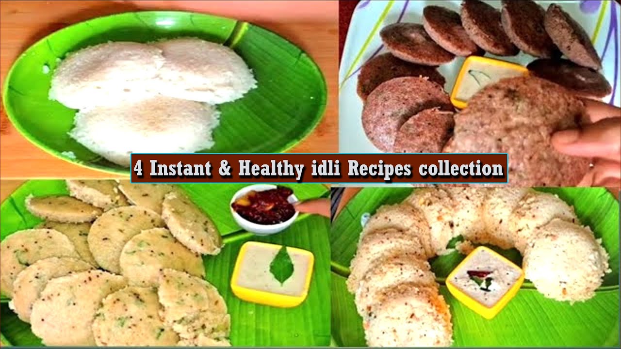 4 Instant & Healthy idli Recipes collection | Different Types Of Idli ...