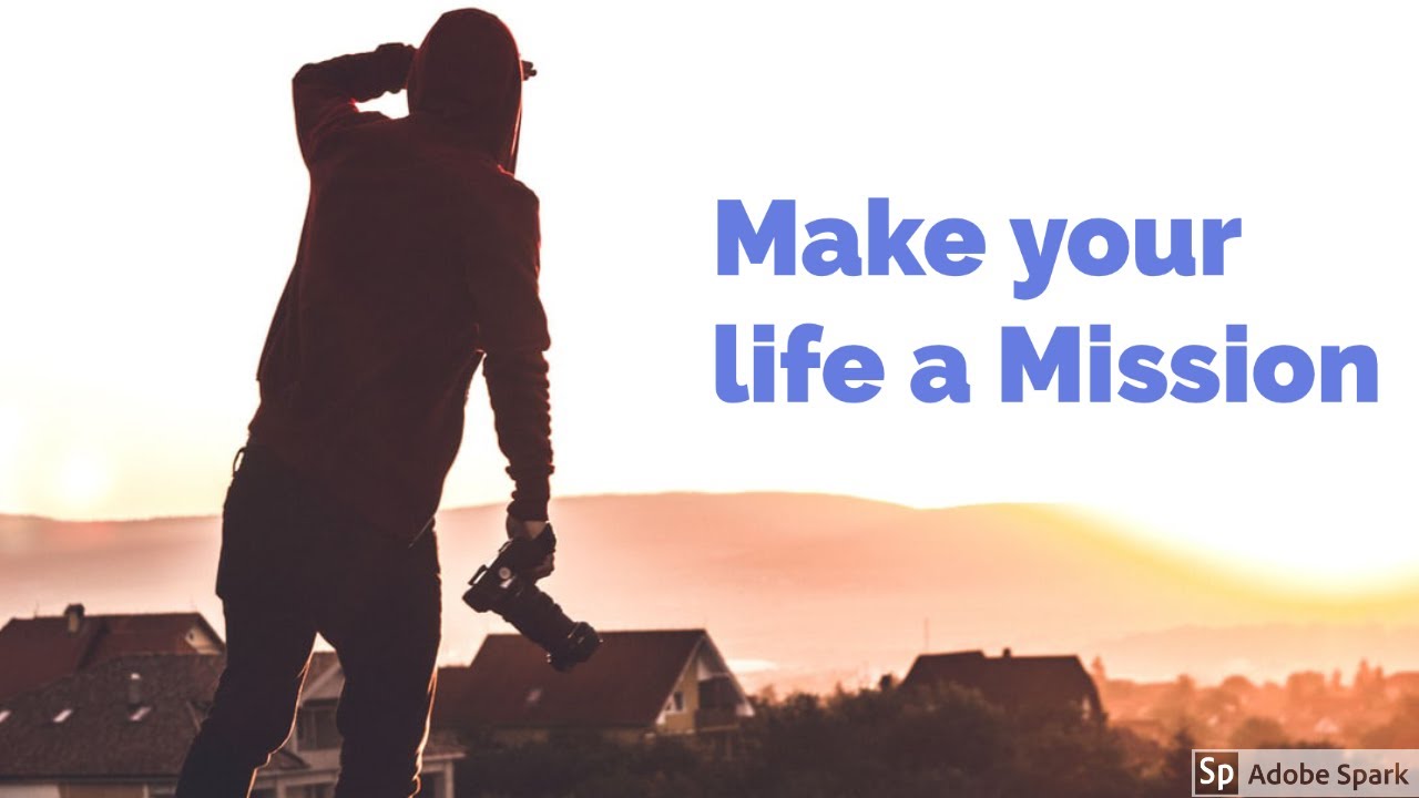 Make your life a Mission - YouTube