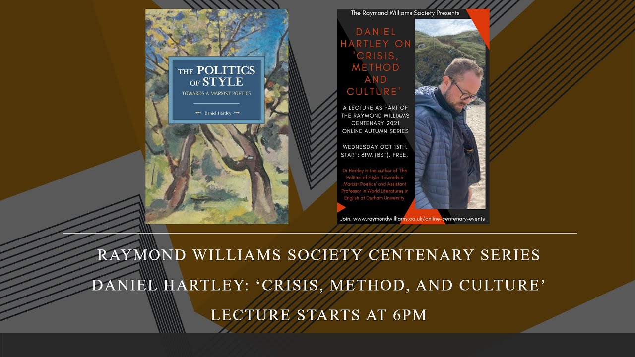 Daniel Hartley on Raymond Williams: 'Crisis, Method, and Culture' - YouTube