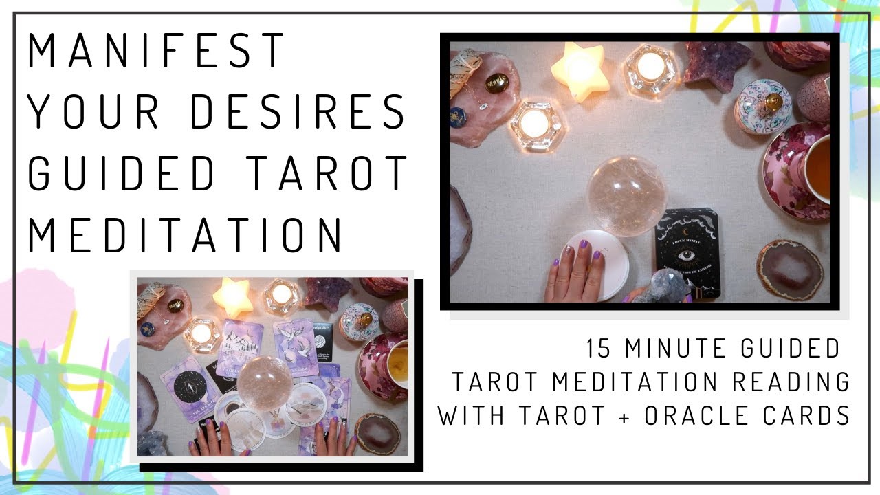 MANIFEST YOUR DESIRES Guided Tarot Meditation Reading MEDITATION WITH ...