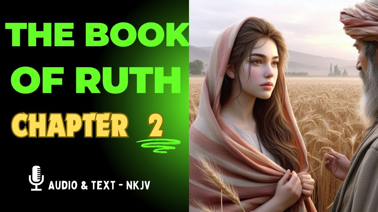The Book of Ruth - Chapter 2 - YouTube