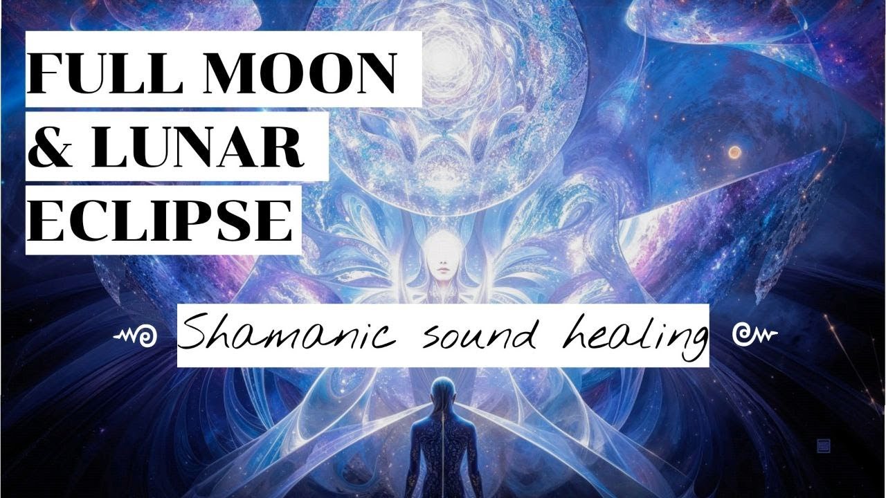 Full Moon in Libra - Lunar Eclipse - Shamanic Meditation - Relaxation ...