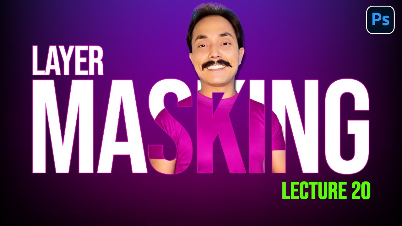 Adobe Photoshop - Lecture # 20 | LAYER MASKING | - YouTube