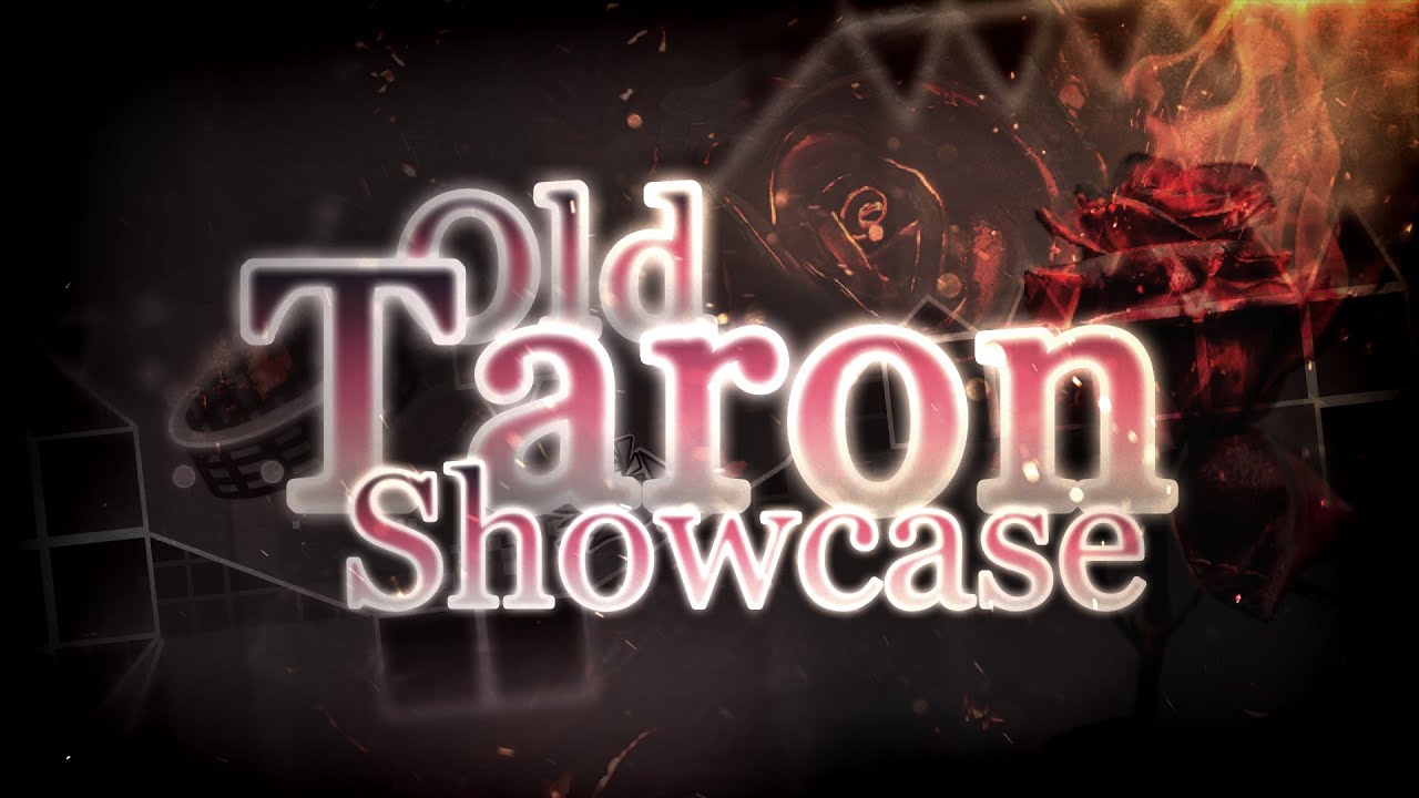 Old "Taron" 4K SHOWCASE | Geometry Dash - YouTube