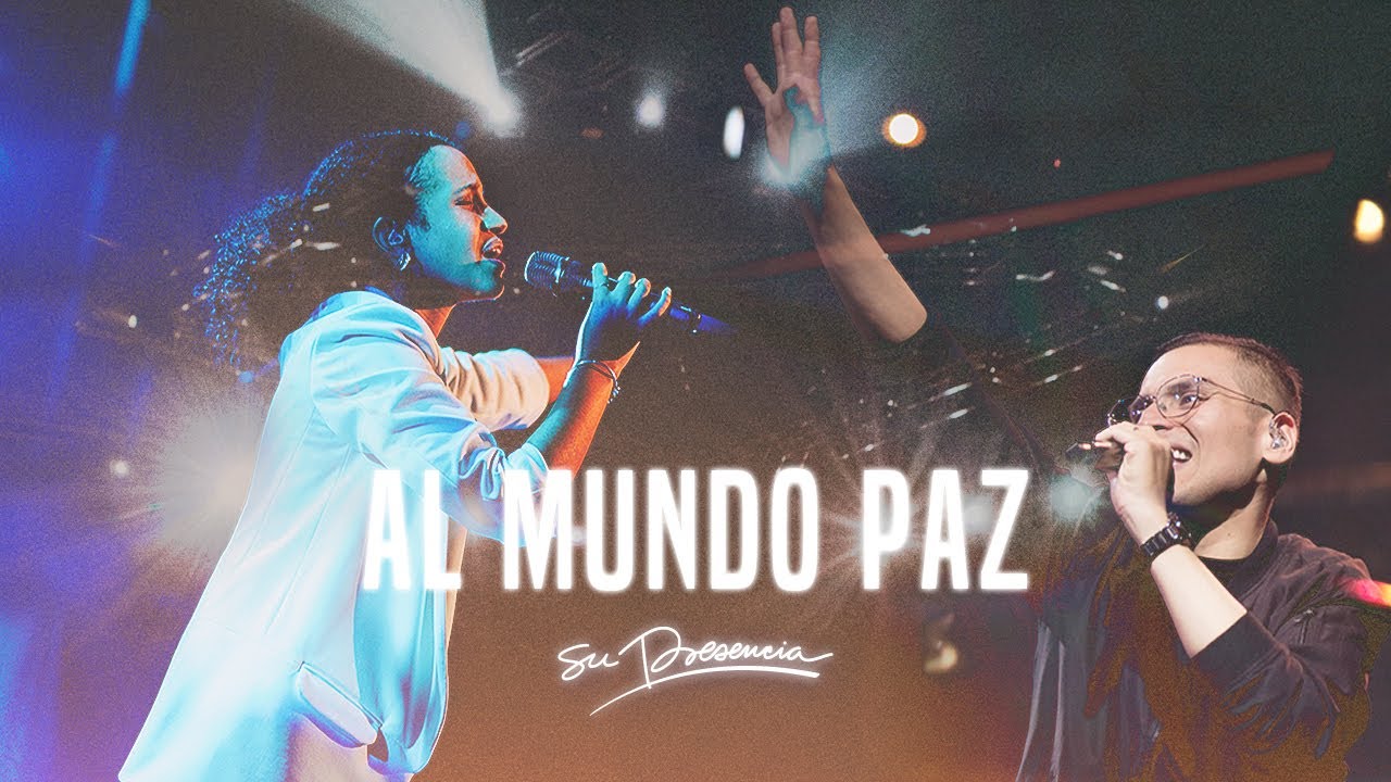 Al Mundo Paz (Joy To The World) - Su Presencia Navidad | Villancicos de ...