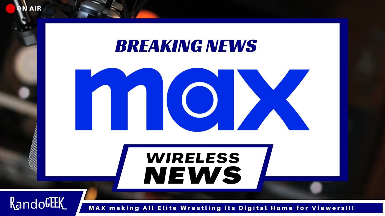 MAX making All Elite Wrestling its Digital Home for Viewers!!! - YouTube