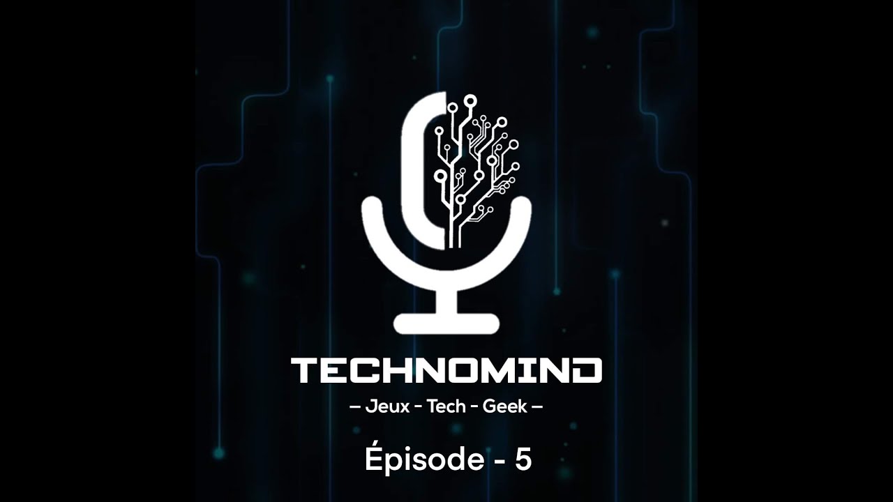TechnoMind Podcast - Épisode 5 - YouTube
