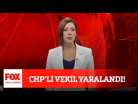 CHP'li vekil yaralandı! 31 Ağustos 2020 Gülbin Tosun ile FOX Ana Haber