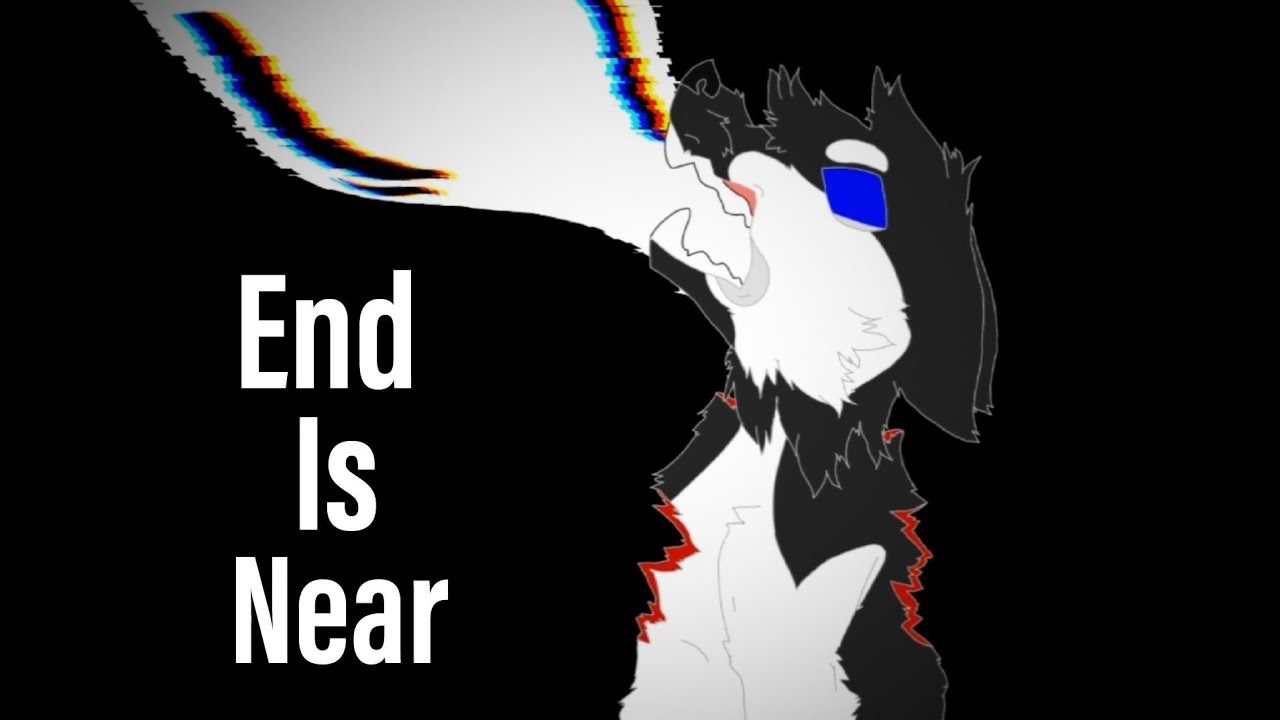 End is near ⊙ Animation meme ⊙ Flipaclip - YouTube