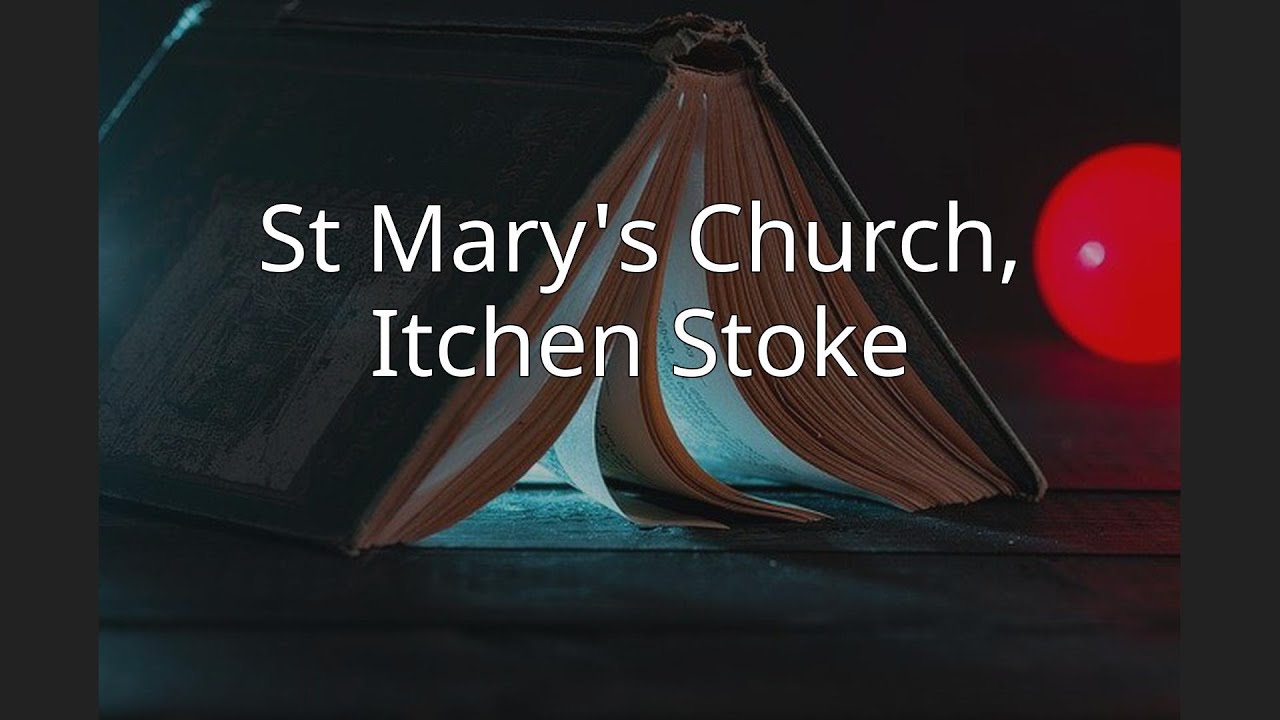 St Mary's Church, Itchen Stoke - YouTube