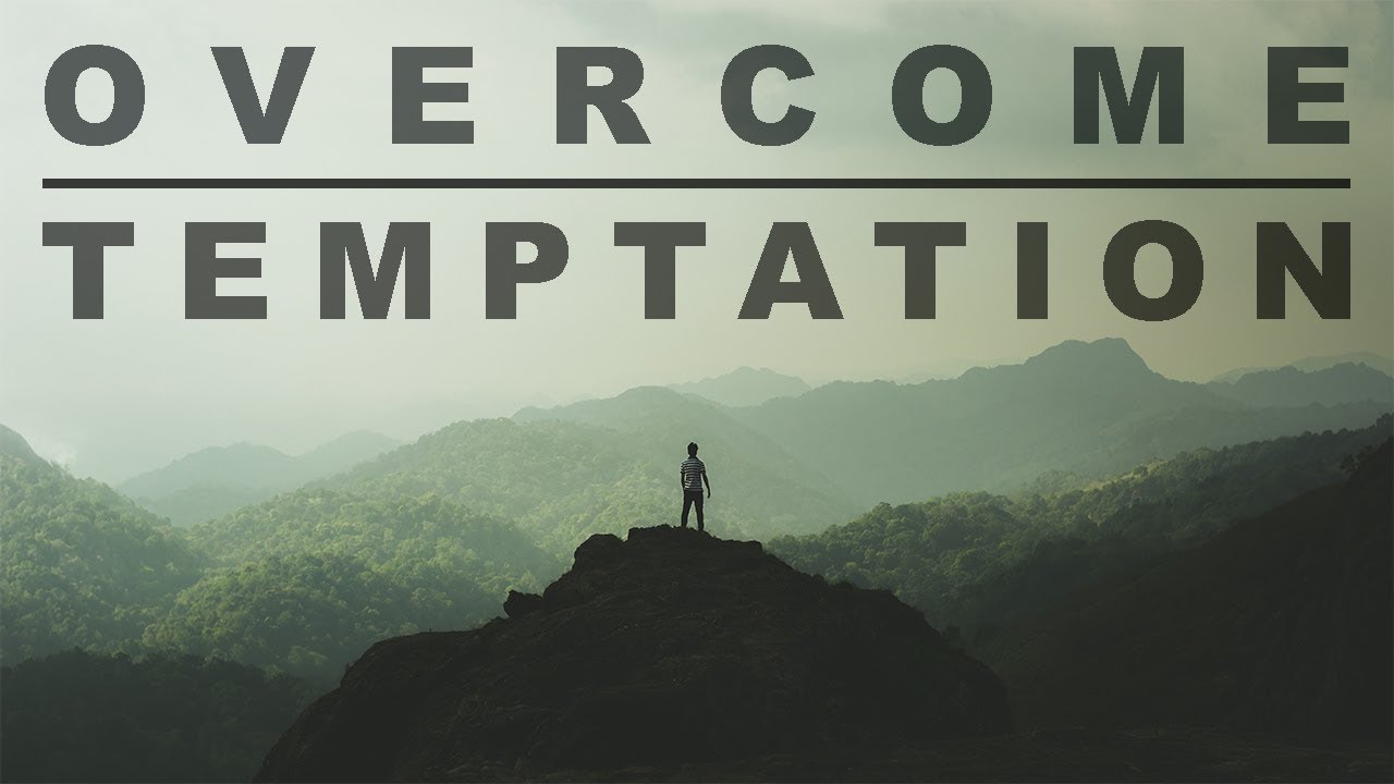 How Do I Overcome TEMPTATION? - YouTube