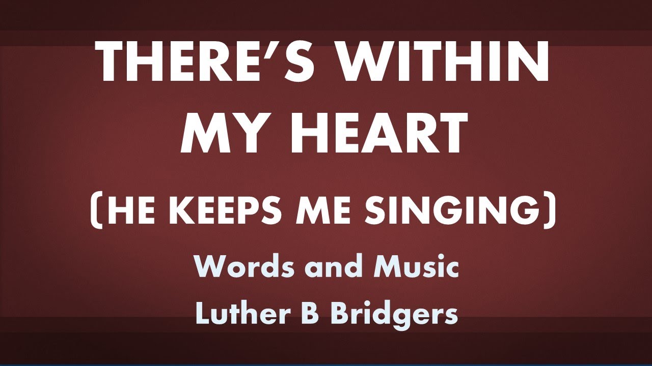 Theres Within My Heart A Melody Acapella Hymn With Lyrics Youtube
