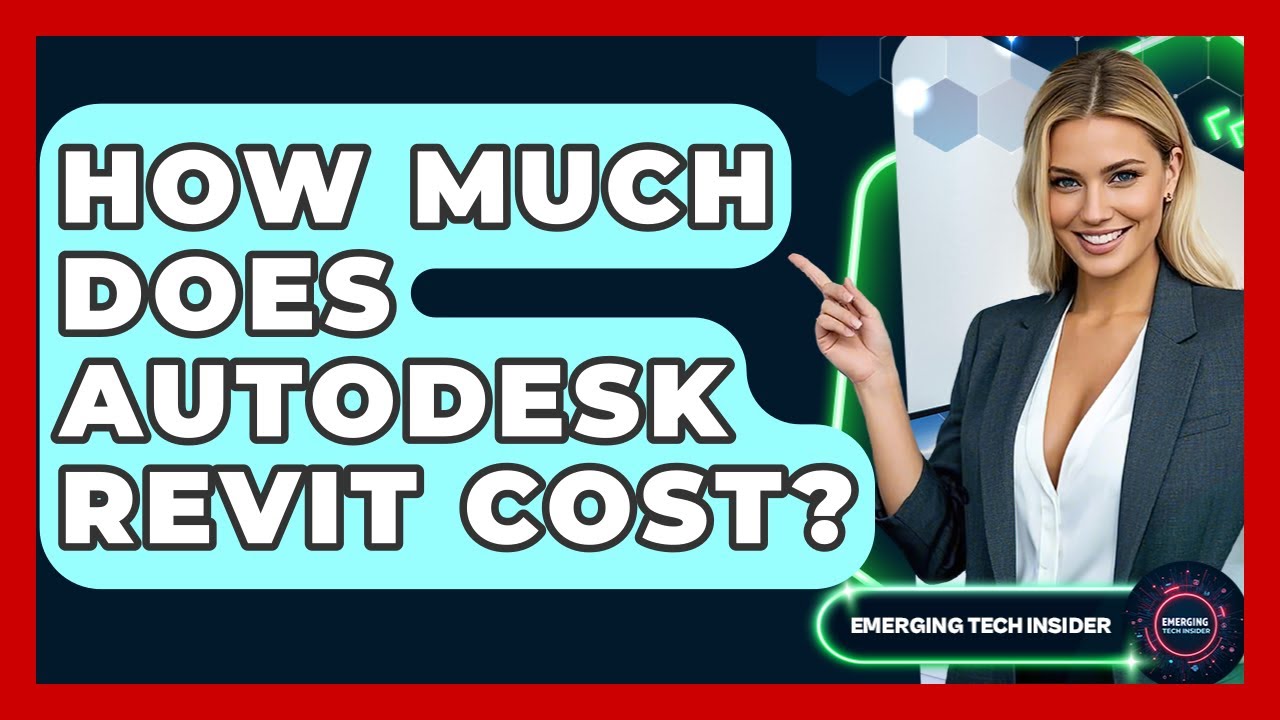How Much Does Autodesk Revit Cost? - Emerging Tech Insider - YouTube