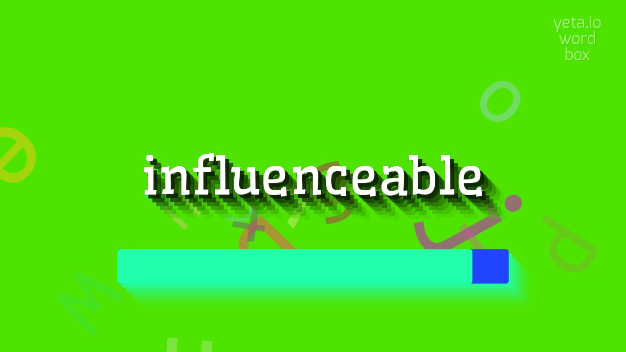 How to say "influenceable"! (High Quality Voices) - YouTube