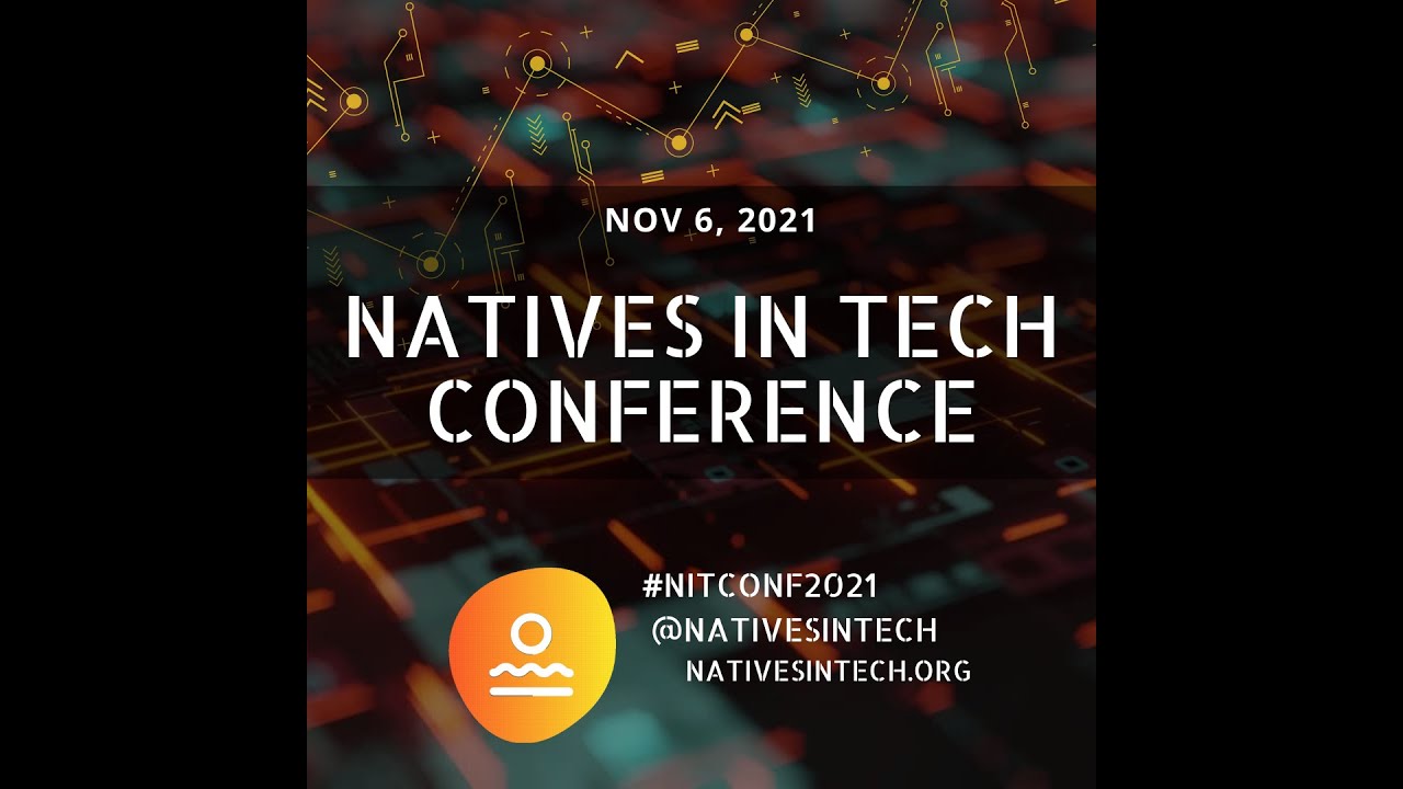 Natives in Tech Conference 2021: Encoding Native Knowledge - YouTube