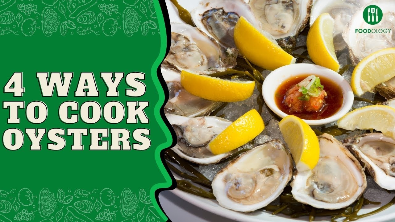 4 Ways To Cook Oysters - YouTube