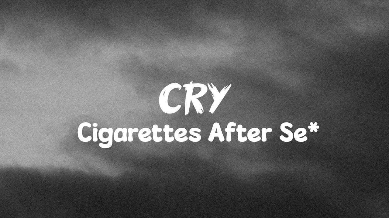 Cigarettes After Sex Cry Lyrics Youtube