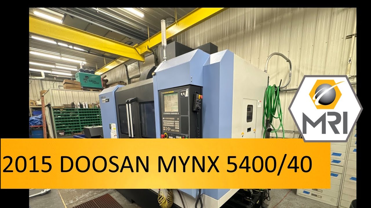 2015 DOOSAN MYNX 5400/40 CNC VERTICAL MACHINING CENTER - YouTube