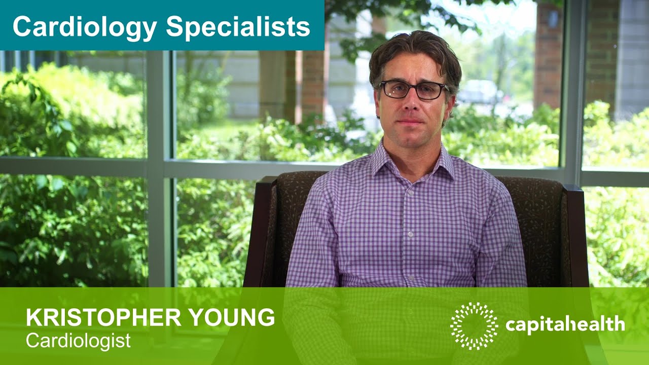 Meet Dr. Kristopher Young | Capital Health Cardiology Specialists - YouTube