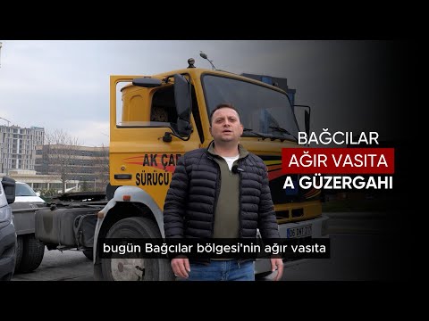 Bağcılar Ağır Vasıta A Güzergahı I Akçarşı SRC ve Sürücü Kursları