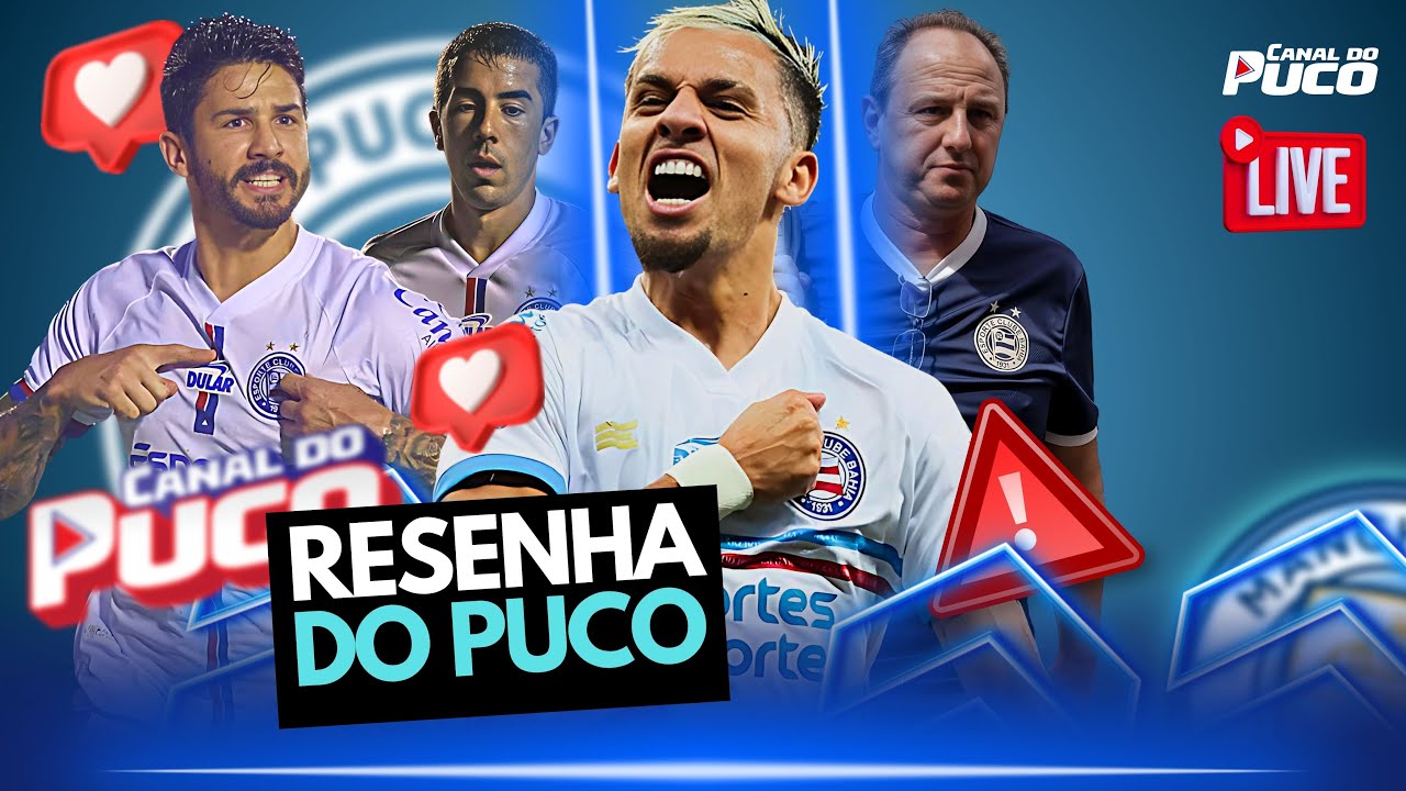 [RESENHA DO PUCO #052] BAHIA GARANTE EMPATE FORA E MANTÉM PONTUAÇÃO NO ...