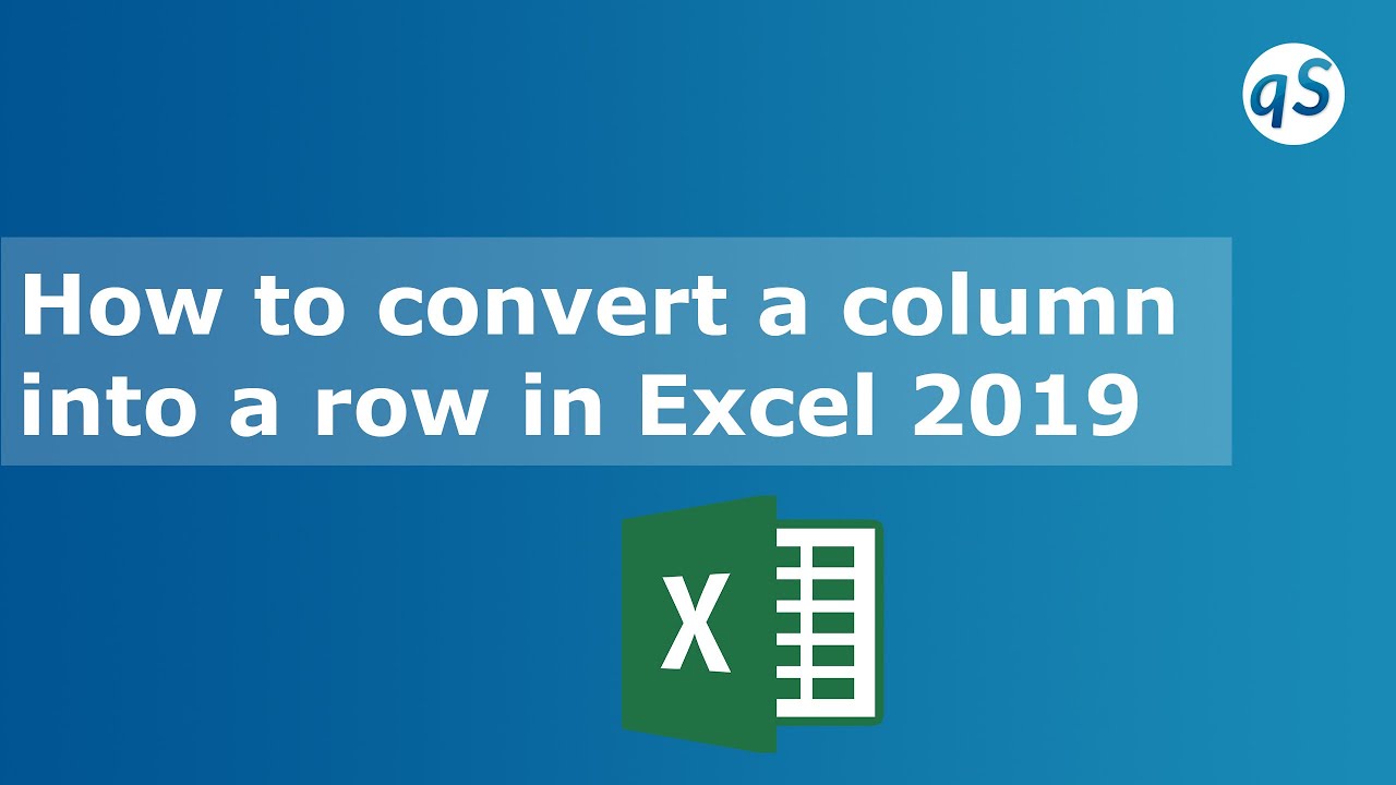 How To Convert A Column Into A Row In Excel 2019 YouTube How To Convert A Column Into A Row In Excel 2019 YouTube