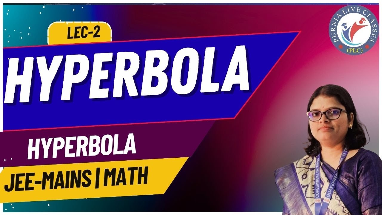 JEE | MATHEMATICS | HYPERBOLA | LECTURE - 2 - YouTube